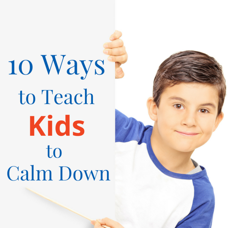 10 Ways to Teach Kids to Calm Down | Sunshine Parenting