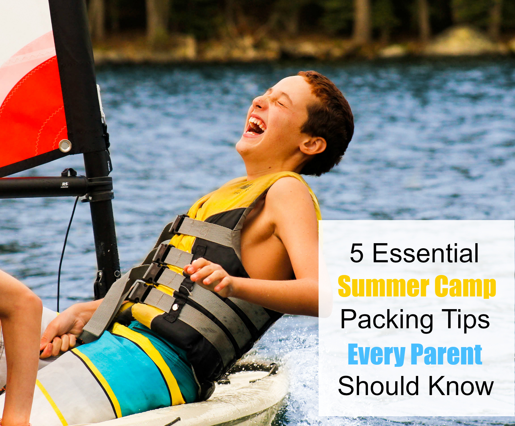 5 Essential Summer Camp Packing Tips Every Parent Should Know ...