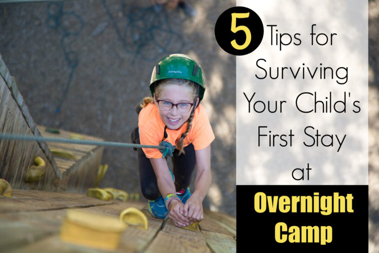 5 Tips For Surviving Your Child s First Stay At Overnight Camp 5-tips-for-surviving-your-child-s-first-stay-at-overnight-camp