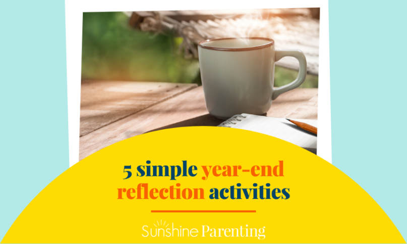 5 Simple Year-End Reflection Activities | Sunshine Parenting